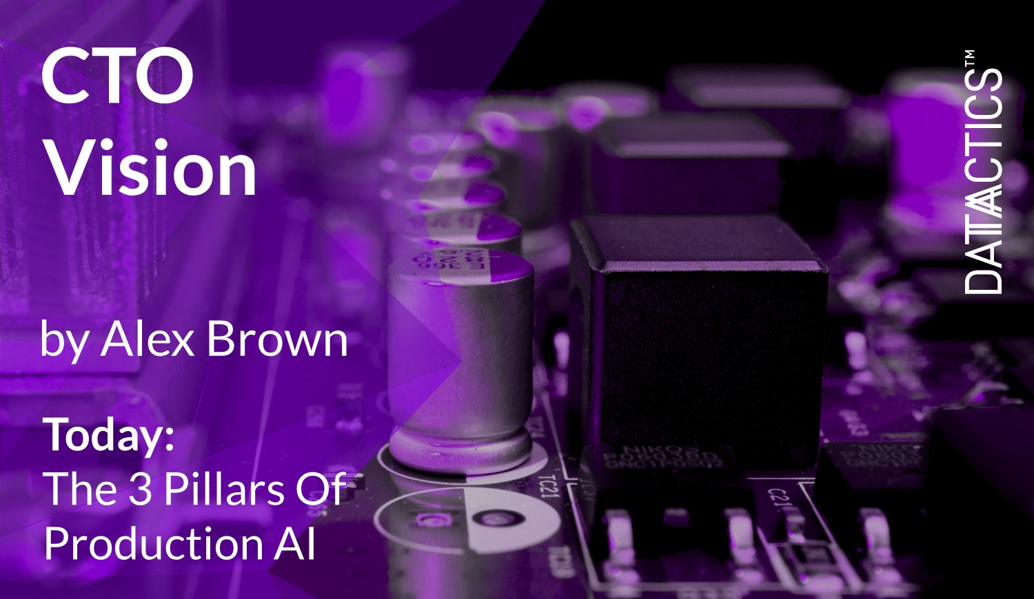 The Three Pillars of AI - Datactics