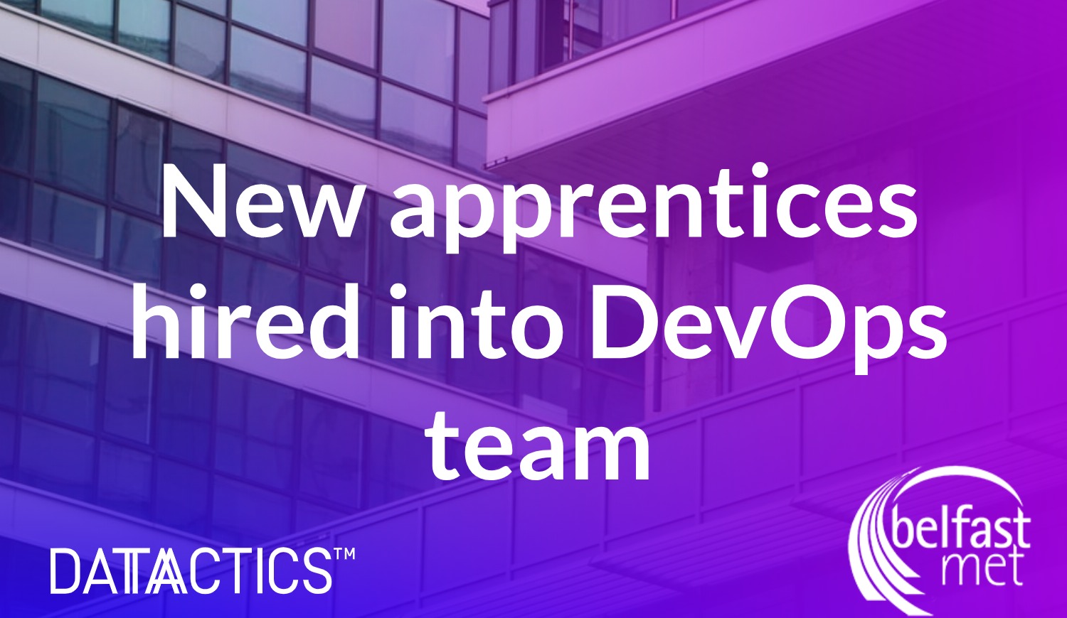 New BelfastMet apprentices hired into DevOps - Datactics