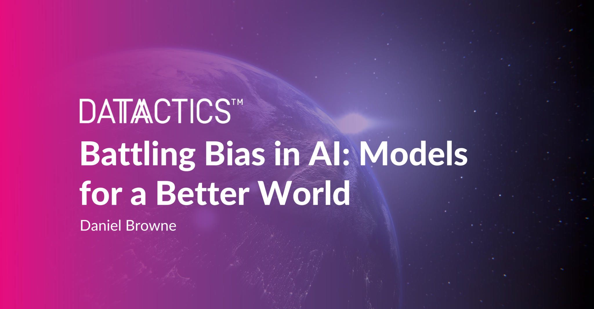 Battling Bias in AI: Models for a Better World - Datactics