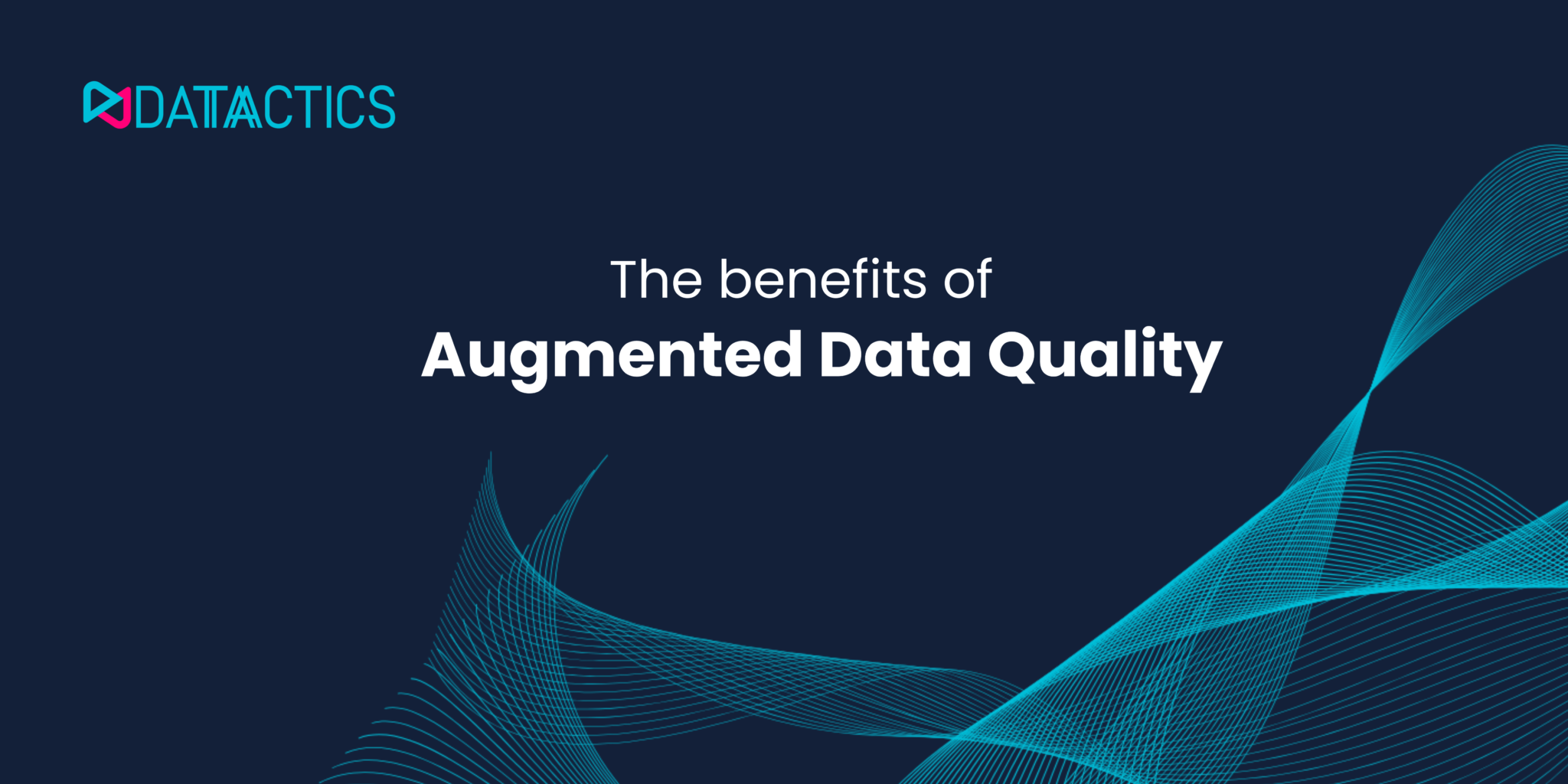 The benefits of an Augmented Data Quality Solution - Datactics